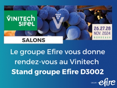 Le groupe Efire sera présent au Vinitech 2024